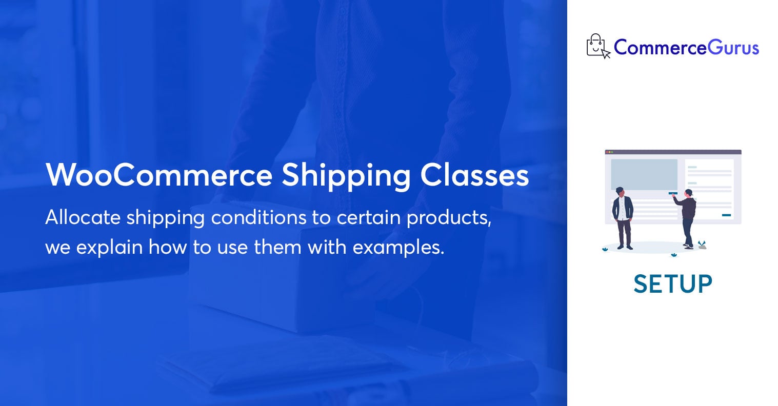 WooCommerce Shipping Classes with Examples (2019 Edition)