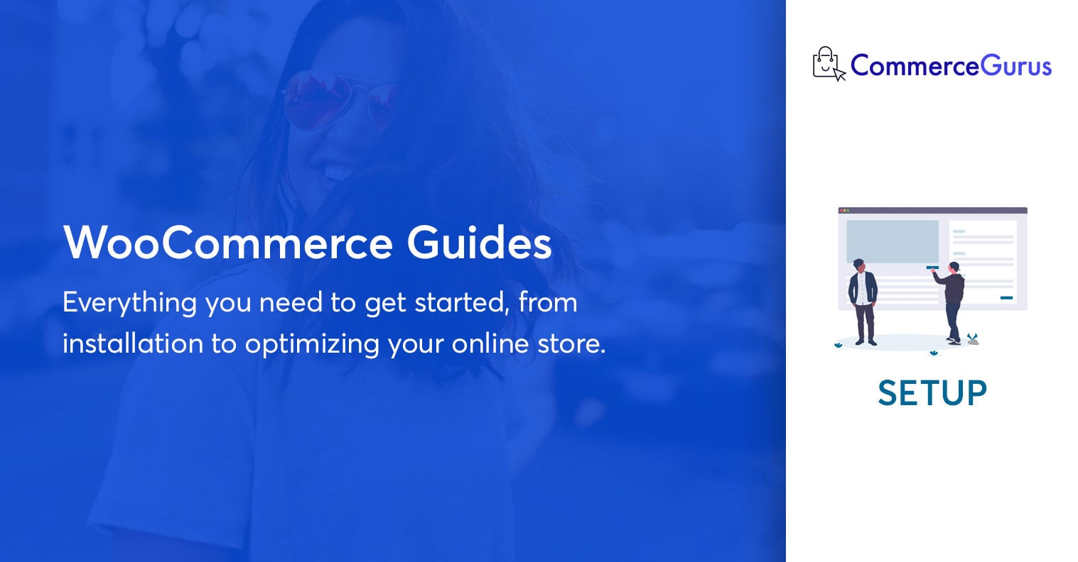 How to Use WooCommerce for your Online Store - CommerceGurus
