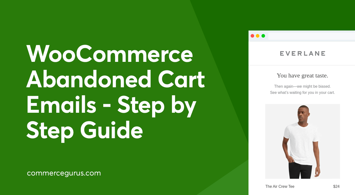 How To Send Woocommerce Abandoned Cart Emails Step By Step Guide