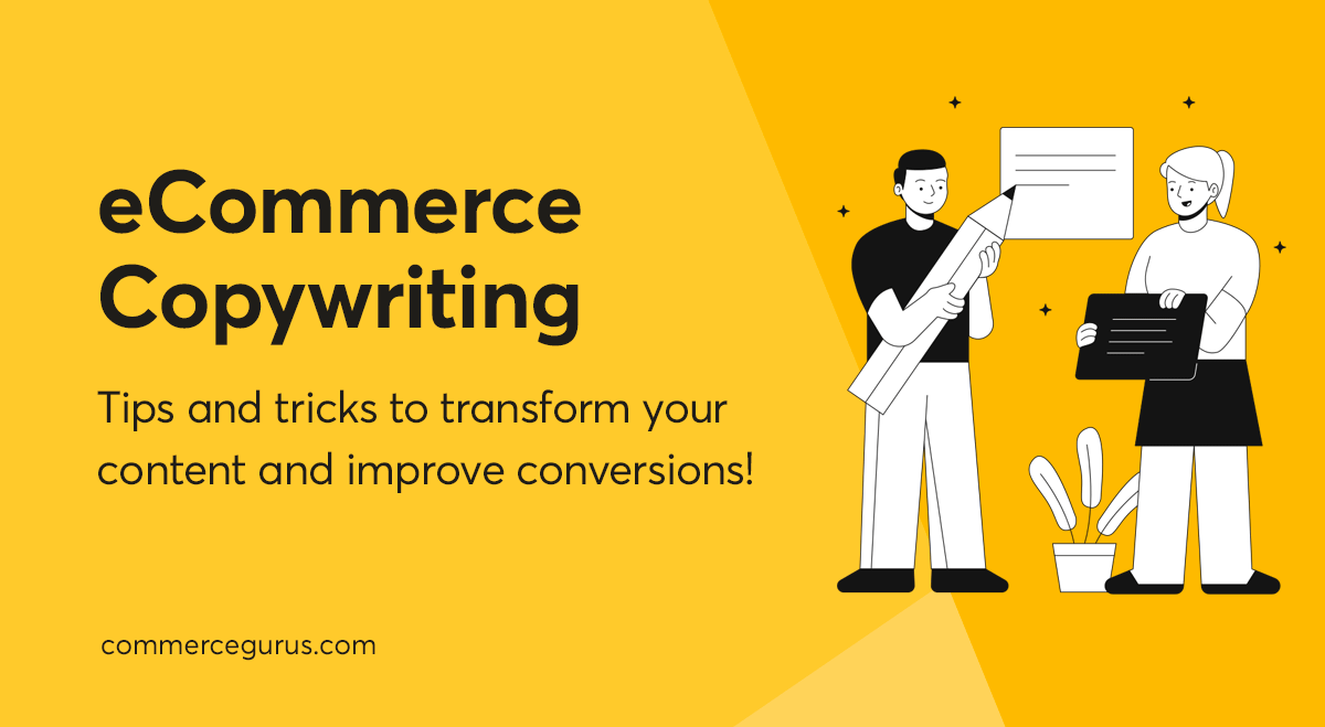 eCommerce Copywriting - Write Better Content And Improve Conversions